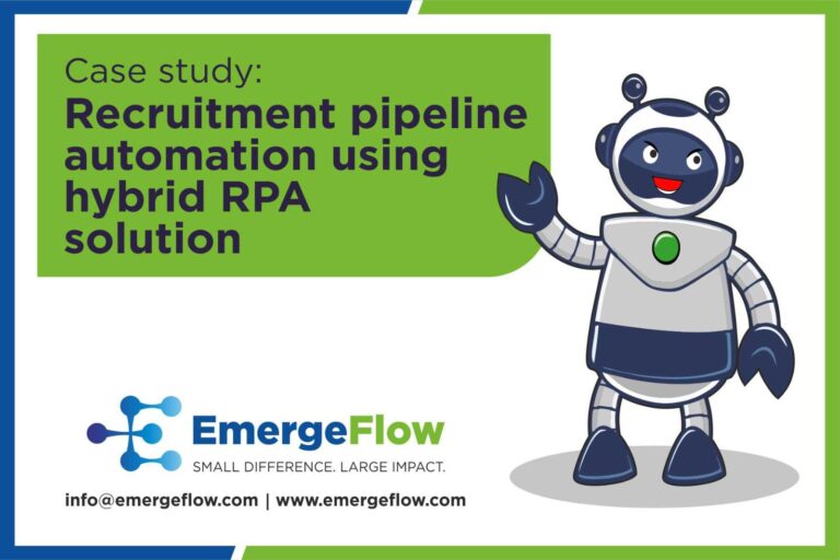 Recruitment pipeline automation using hybrid RPA – Case study - EmergeFlow Technologies